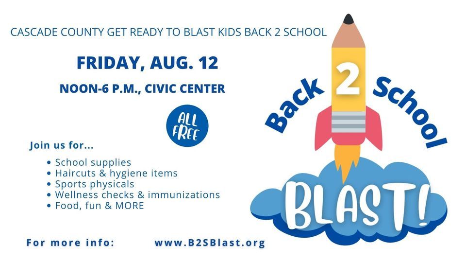 Back 2 School Blast | Great Falls Civic Center | August 12, 2022