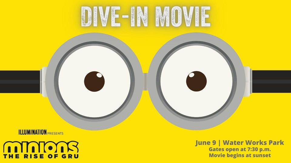 Dive in Movies featuring Minions: Rise of Gru | Water Works Park ...
