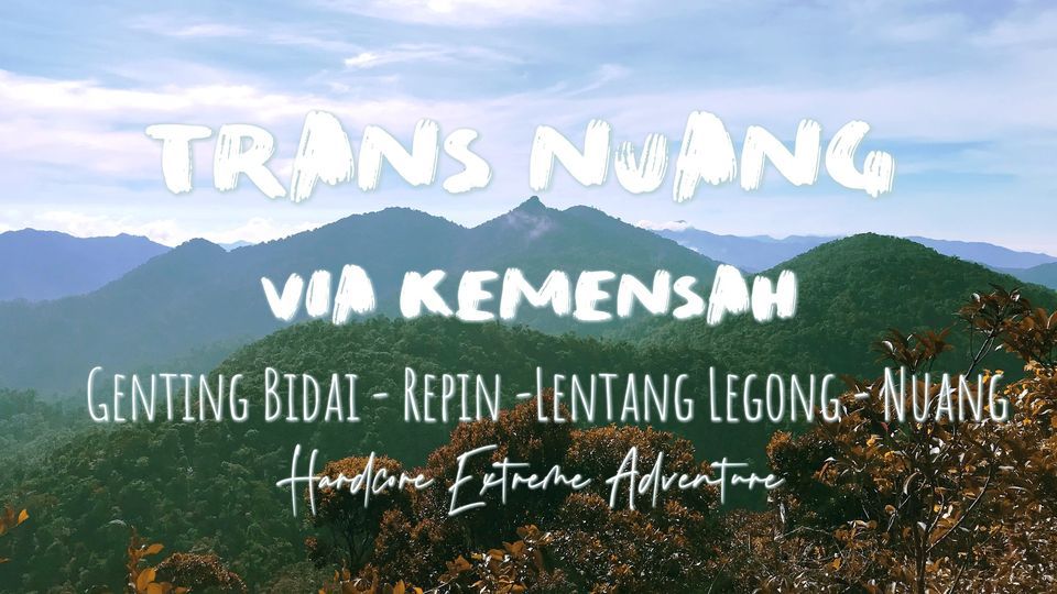 Trans Nuang via Kemensah (cancel) | Gunung Nuang, Ampang, SL | March 10 ...