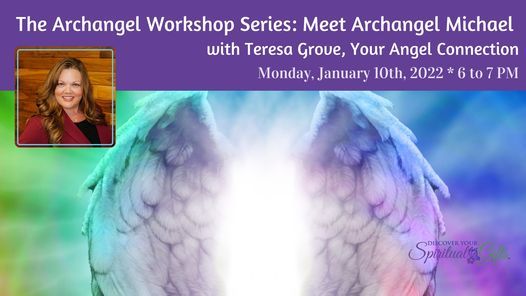 The Archangel Workshop Series: Meet Archangel Michael at Discover Your ...