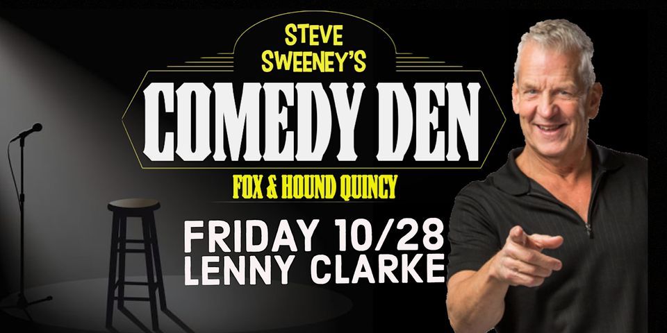 Lenny Clarke - Comedy Den at the Fox & Hound | 123 Sea Street,Quincy ...