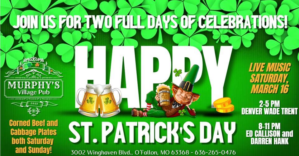 St. Patricks Day Weekend Celebration! at 3002 Winghaven Blvd, O'Fallon ...