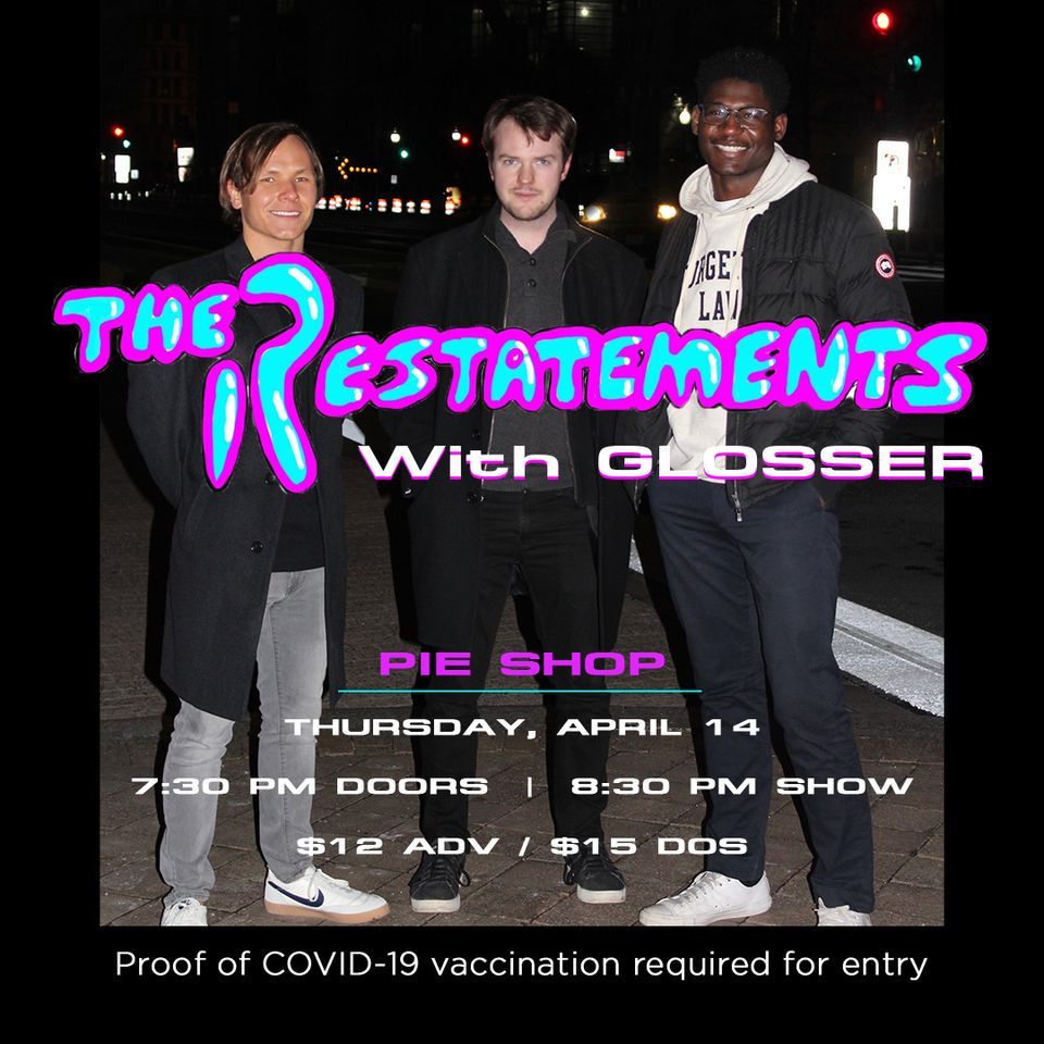 The Restatements with GLOSSER at Pie Shop | Pie Shop DC, Washington D.C ...