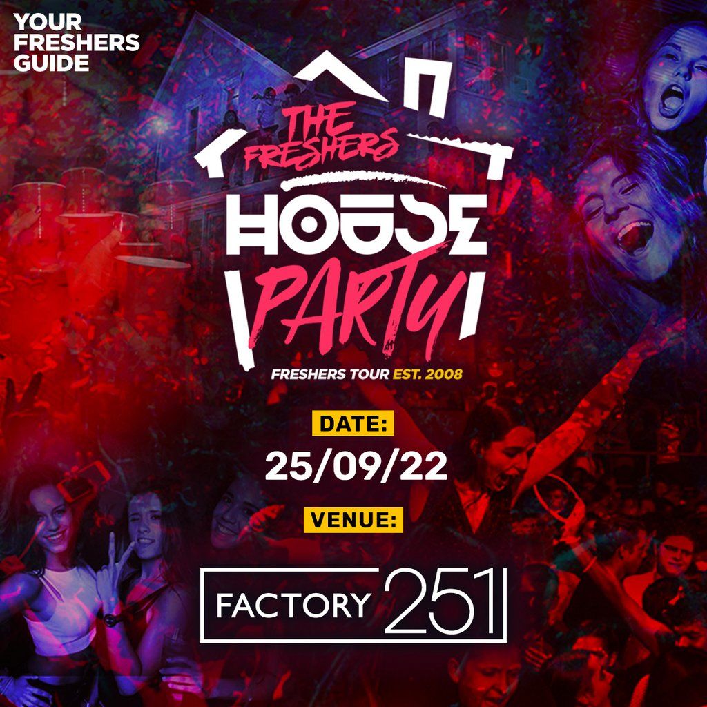 The Freshers House Party | Manchester Freshers 2022 Tickets at Factory ...