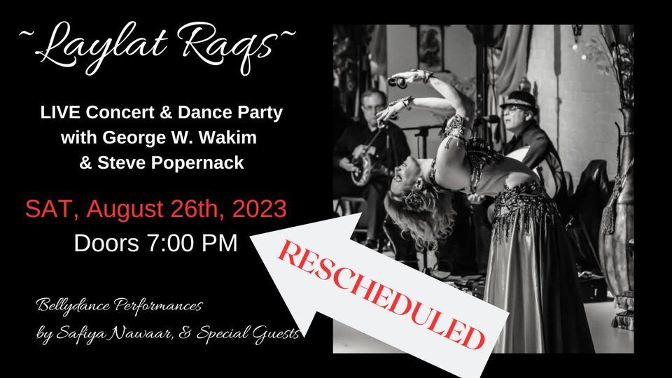 Laylat Raqs!! w George W. Wakim, Steve Popernack, Safiya Nawaar, & Friends at Arabesque World ...