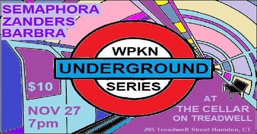 WPKN Underground Series at The Cellar On Treadwell | The Cellar on Treadwell, Hamden, CT ...