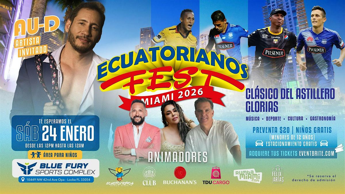 Ecuatorianos Fest Miami 2026 at Blue Fury Sports Complex, Opa-locka on ...