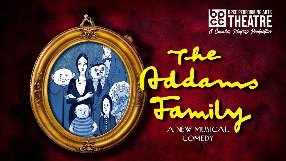 The Addams Family (A New Musical) Presented by BPCC Theatre at BPCC ...