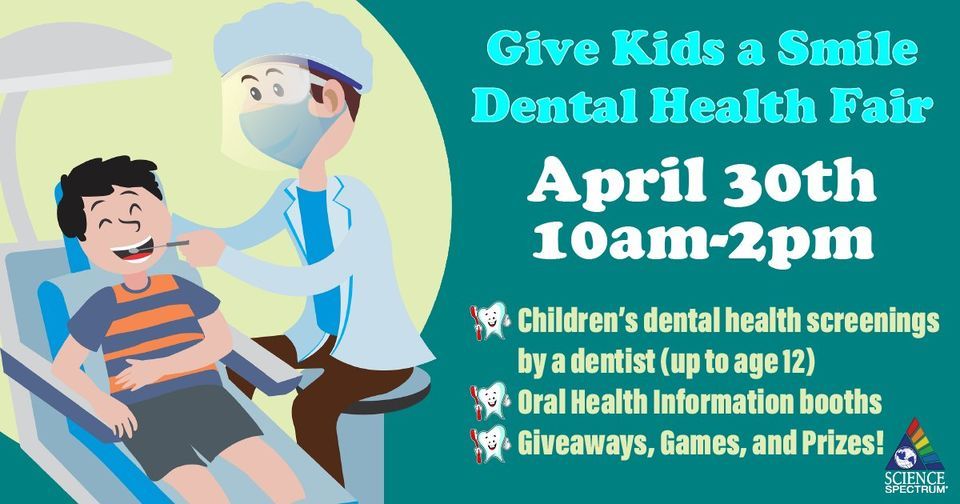 Give Kids A Smile Dental Health Fair at Science Spectrum, Lubbock on ...