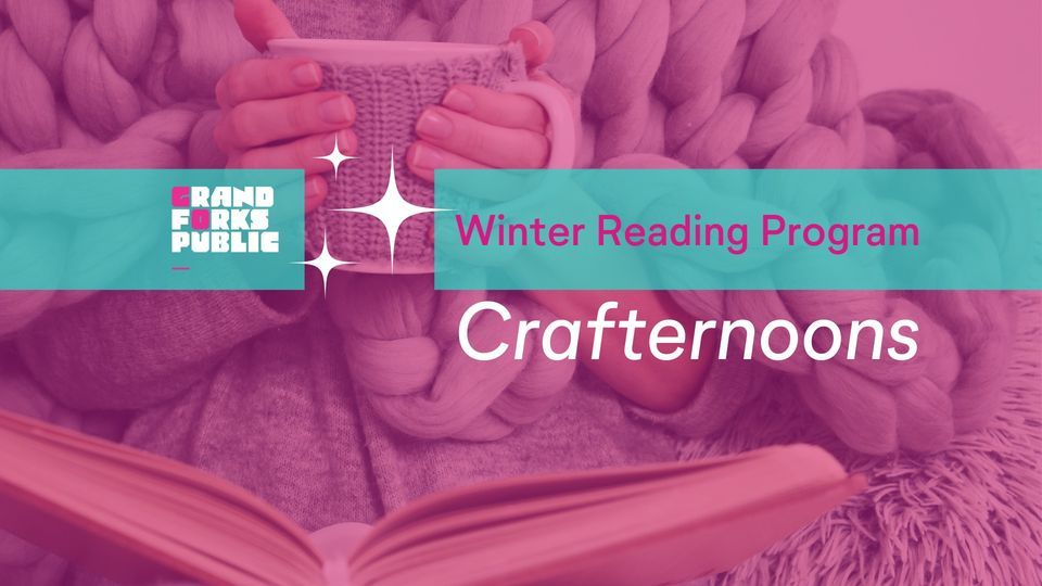 Winter Reading Program Crafternoon at Grand Forks Public Library on ...
