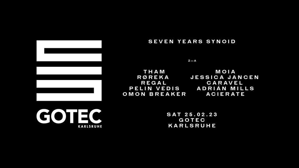 SEVEN YEARS SYNOID | Gotec Club, Karlsruhe, BW | February 25, 2023