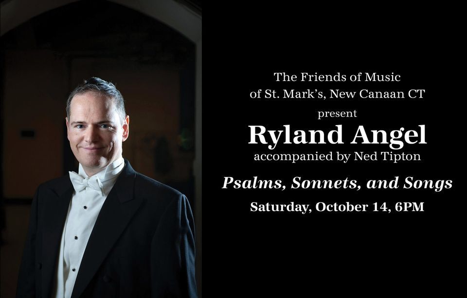 Psalms, Sonnets, and Songs: Ryland Angel accompanied by Ned Tipton | St ...