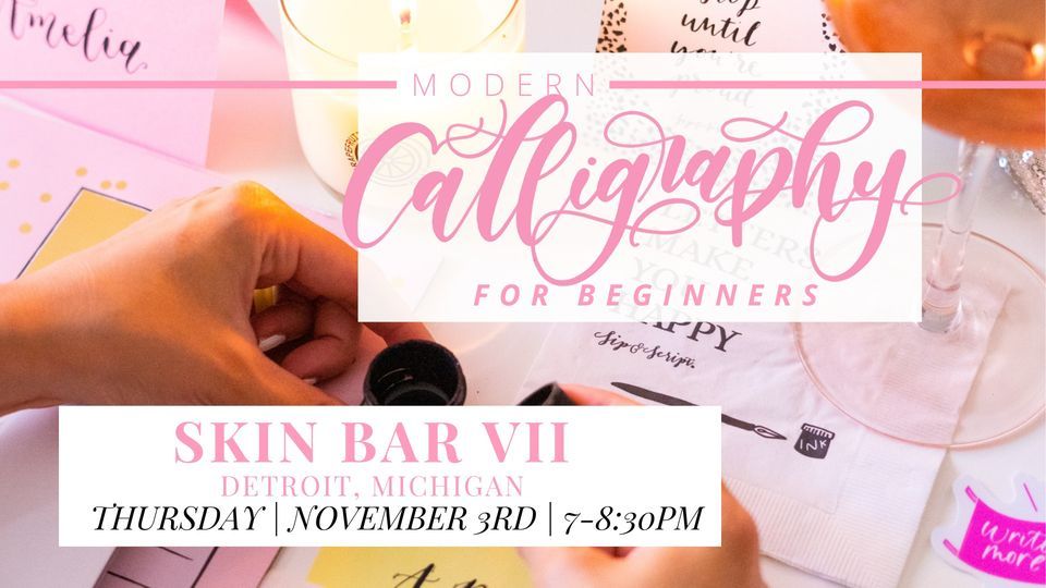 Modern Calligraphy for Beginners at Skin Bar VII at Skin Bar VII, Hazel ...