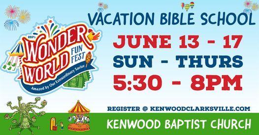 Vacation Bible School - Wonder World Funfest at Kenwood Baptist Church ...