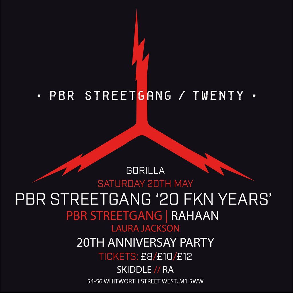 20 Years of PBR Streetgang | Gorilla, Manchester, EN | May 20 to May 21