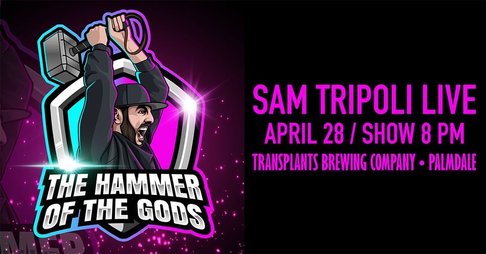 Sam Tripoli Drops The Hammer Of The Gods | Transplants Brewing Company ...