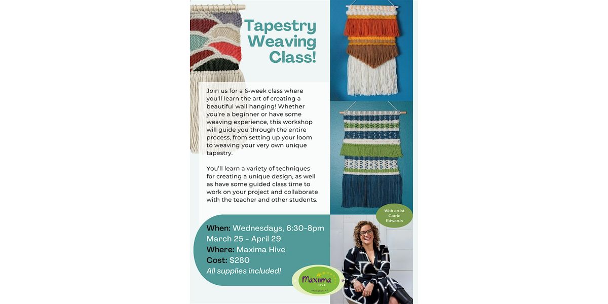 Tapestry Weaving Class 6-Week Series at Maxima Hive, Arlington on 25th ...