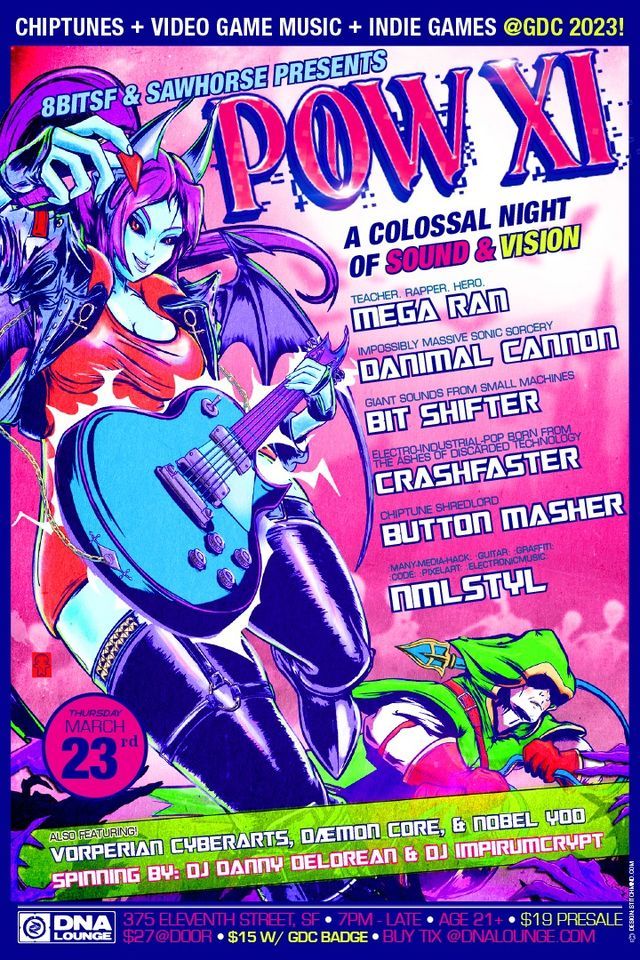 POW XI @ GDC23: Mega Ran + Danimal Cannon + Bit Shifter + crashfaster ...