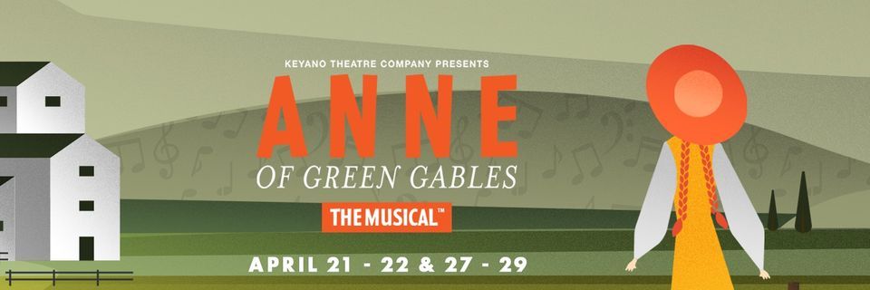 Anne of Green Gables - The Musical comes to Keyano Theatre | Keyano ...