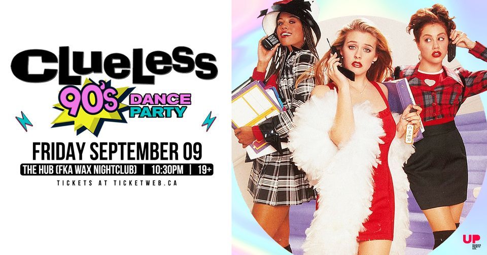Clueless 90s Dance Party at The Hub | 125 King St W, Kitchener, ON N2G ...