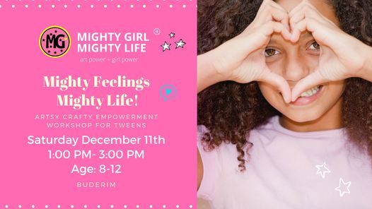 Mighty Feelings Mighty Life Girl Empowerment Workshop for 8-12 y/o ...
