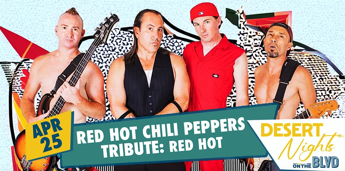 Red Hot Chili Peppers Tribute: Red Hot - City of Desert Hot Springs at ...