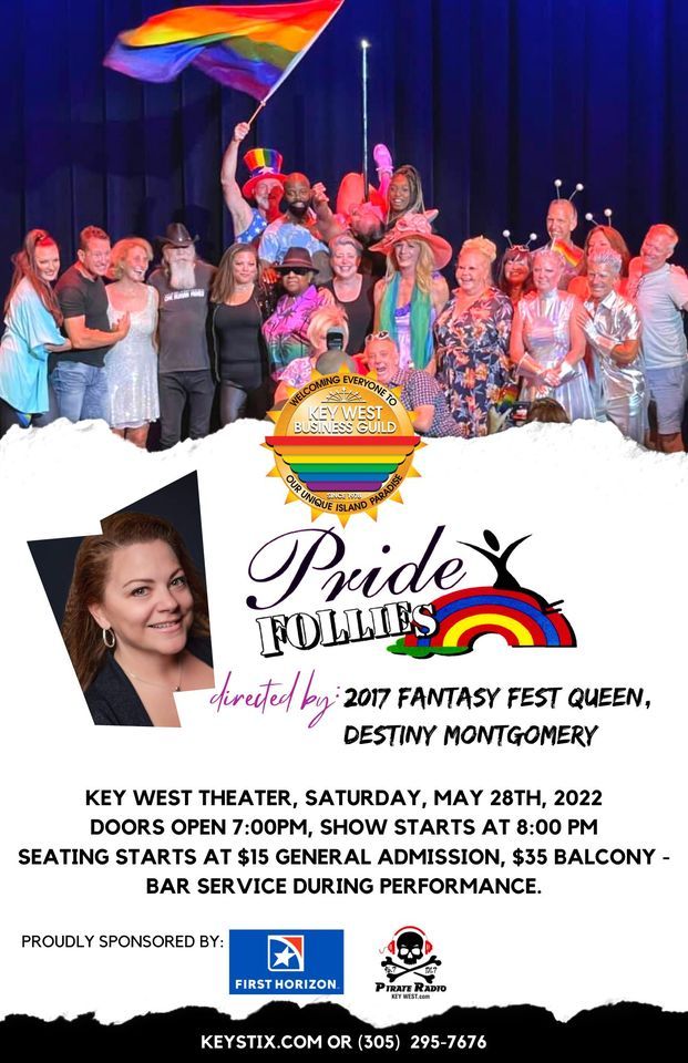 Pride Follies 2022 Directed by our 2017 Fantasy Fest Queen, Destiny ...