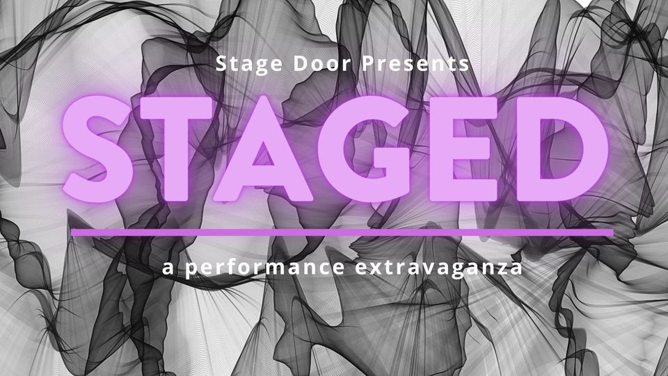 STAGED - A Performance Extravaganza at Stage Door - Performing Arts ...