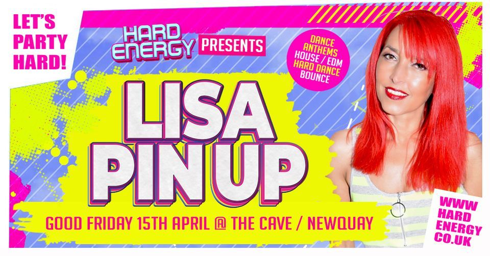 Hard Energy - Lisa Pin Up - Newquay at Cave, Newquay on 15th April, 2022