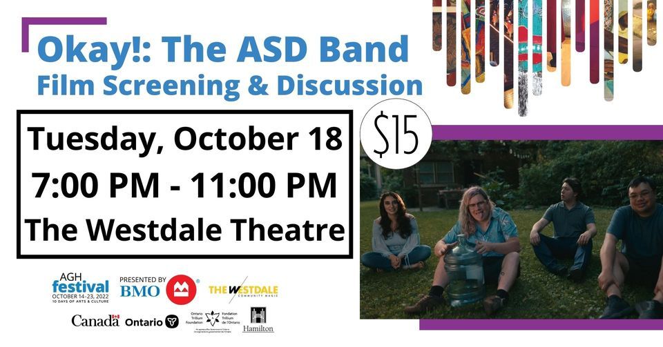 AGH Festival: Okay!: The ASD Band Film Screening & Talk | The Westdale, Hamilton, ON | October ...