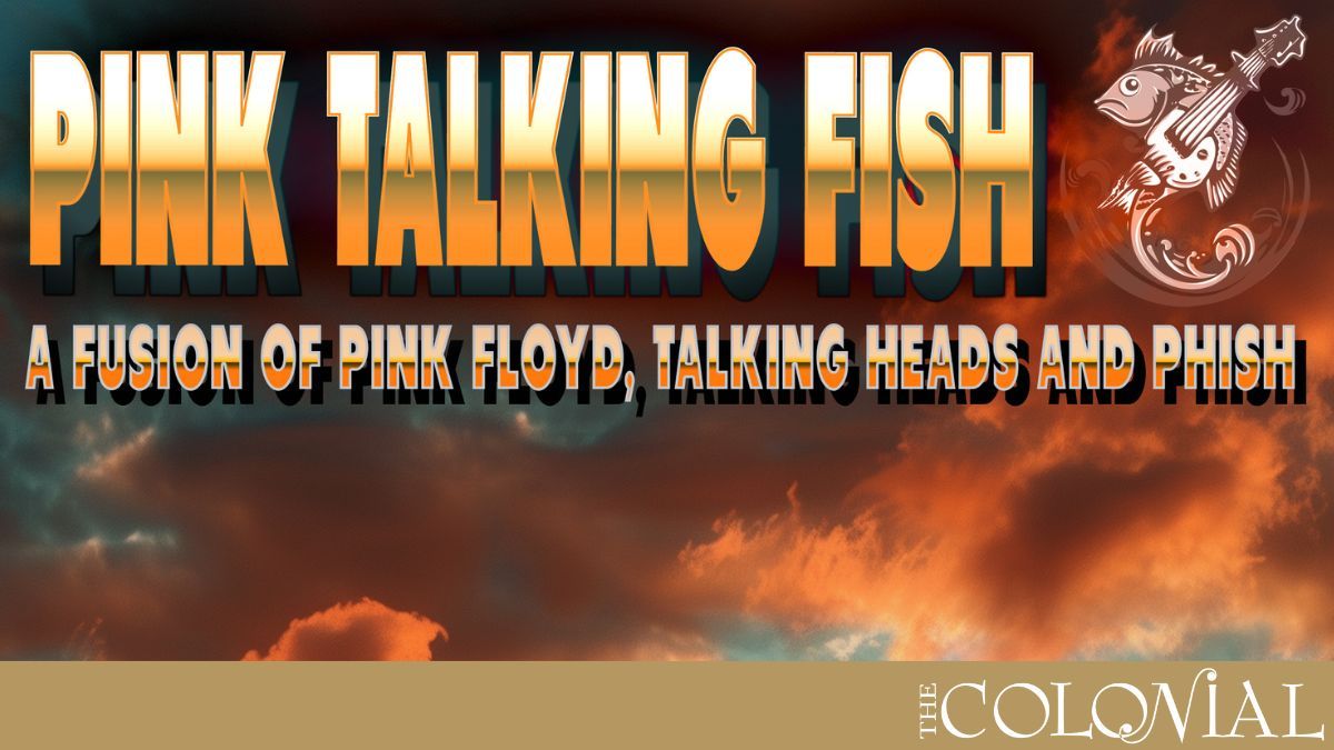 Pink Talking Fish - A Tribute to Pink Floyd The Talking Heads & Phish ...