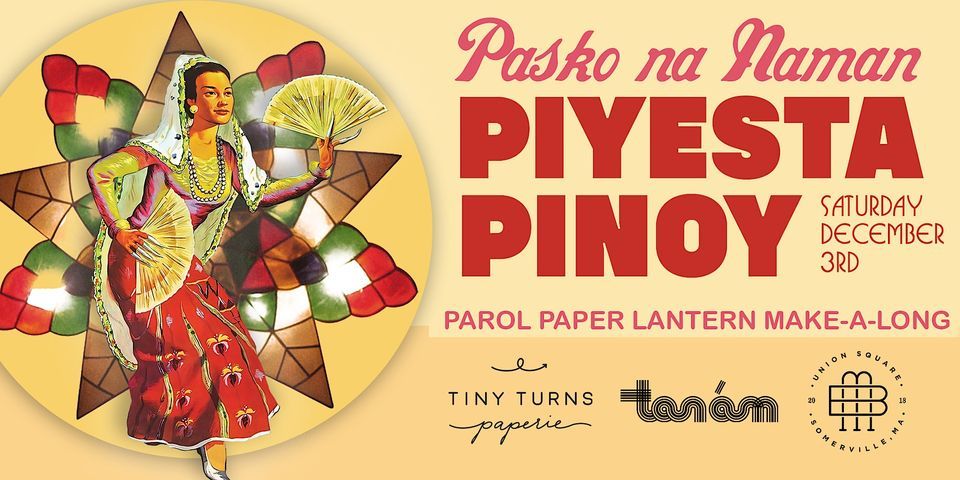 Piyesta Pinoy Parol Make-a-long | 1 Bow Market Way,#suite 32,Somerville ...