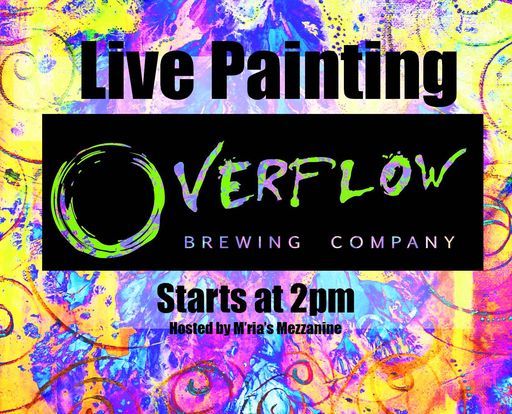 Live Painting at Overflow Brewing Company at Overflow Brewing Company ...