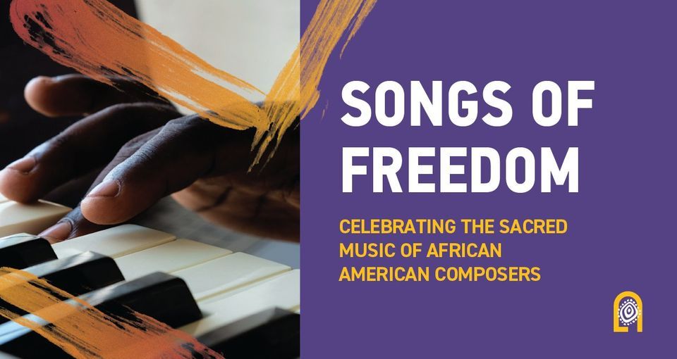 Songs of Freedom: Celebrating the Sacred Music of African American ...