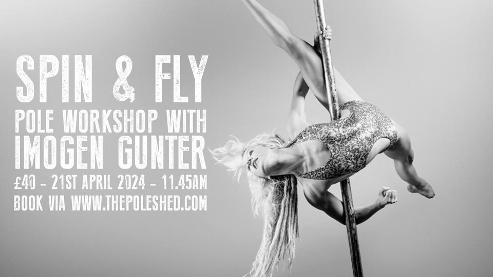 Spin & Fly Pole Workshop with Imogen Gunter | The Pole Shed, Ely, EN ...
