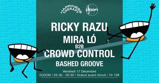 Happiness Therapy : Ricky Razu — Mira Ló b2b Crowd Control at DJOON ...