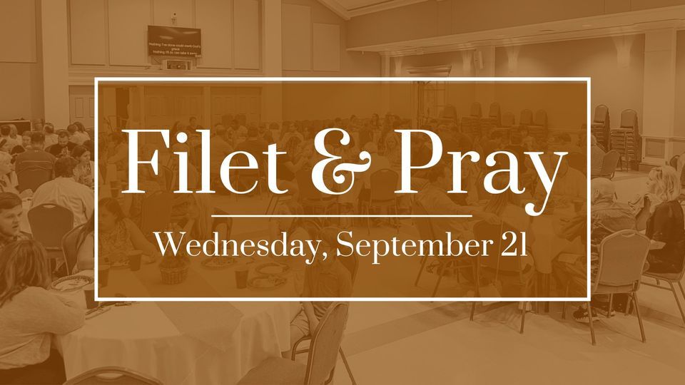 Filet and Pray | Young Meadows Presbyterian Church, Montgomery, AL ...