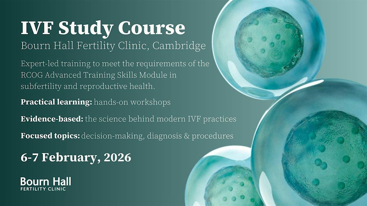IVF Study Course 2026 at Bourn Hall Fertility Clinic on 6th February, 2026