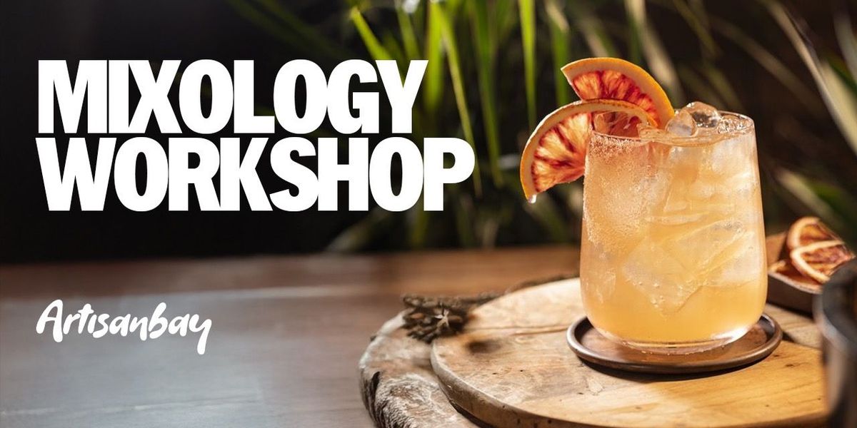 Mixology workshop at Akan | Akan: Hyderabad | April 13, 2025