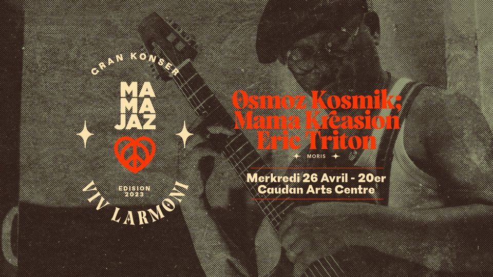 #MamaJaz2023 Gran Konser | Osmoz Kosmik : MAMA KREASION Eric Triton ...