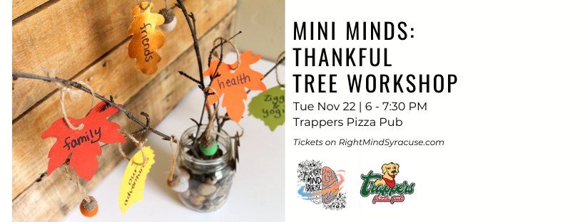 Mini Minds: Thankful Tree Workshop at Trapper's Pizza Pub, East ...