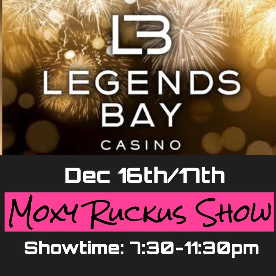Moxy Ruckus Dance party at Legends Bay Casino | Legends Bay Casino ...