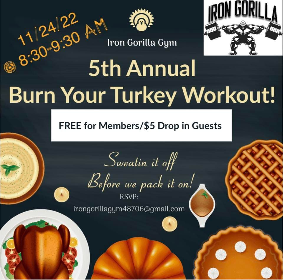 5th Annual Burn Your Turkey Workout | Iron Gorilla, Bay City, MI ...