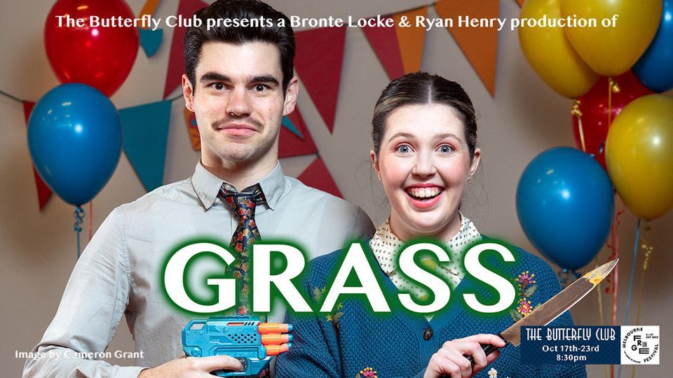 Grass - Melbourne Fringe 2022 at The Butterfly Club, Melbourne on 17th ...