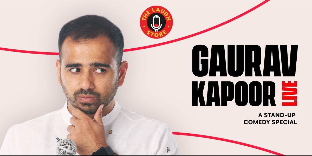Gaurav Kapoor Live | The Laugh Store: DLF Cyberhub, Gurugram, New Delhi ...