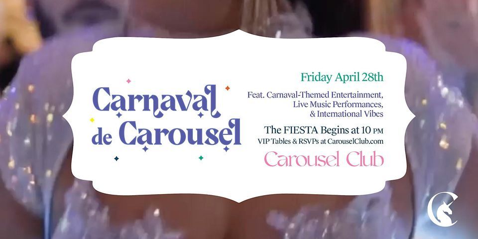 Carnaval de Carousel - Friday Night at Carousel Club at Carousel Club ...