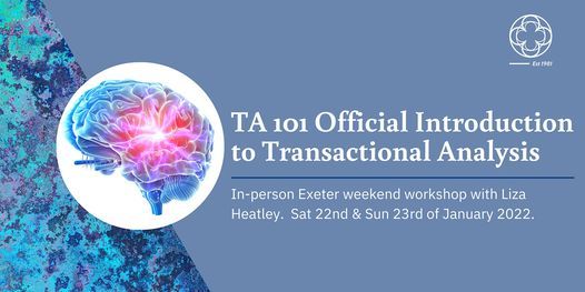 TA 101 Official Introduction to Transactional Analysis in Exeter at 7 ...