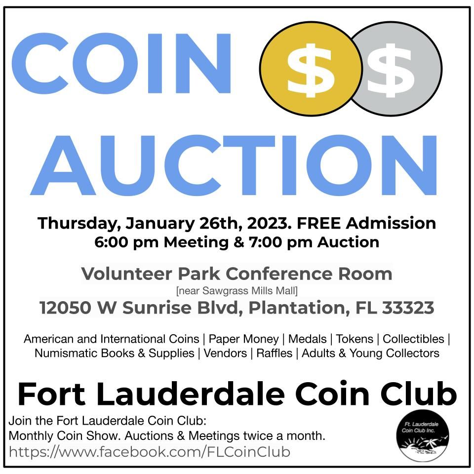 Coin Auction. Fort Lauderdale Coin Club. Plantation Florida | 12050 W ...