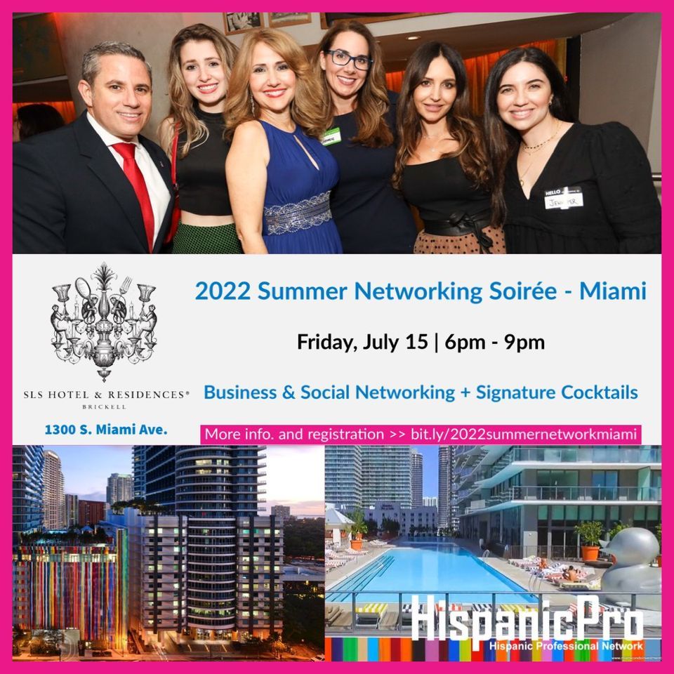 2022 Summer Networking Soiree - Miami at SLS Brickell, Miami on 15th ...