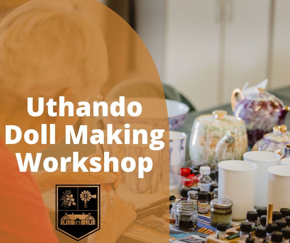 Uthando Doll Making Workshop with Pinjarra Arts Hub at Edenvale ...